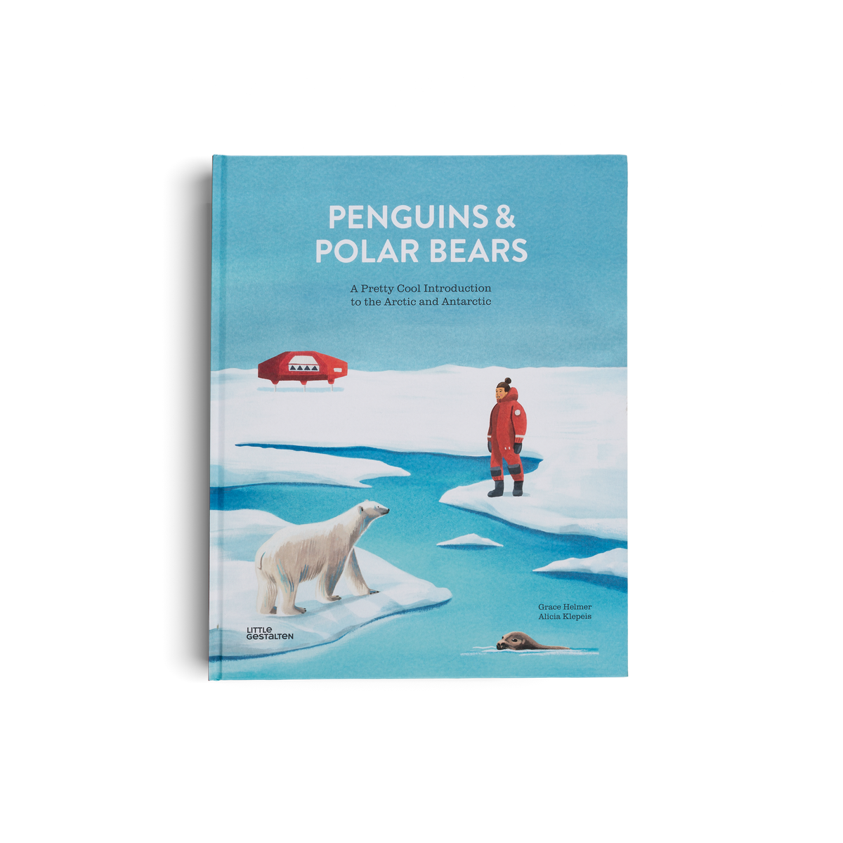 Penguins and Polar Bears - An Introduction to the Arctic and Antarctic