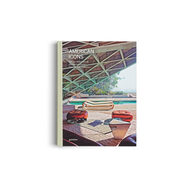 American Icons – The Architecture of the United States: Visions and ...