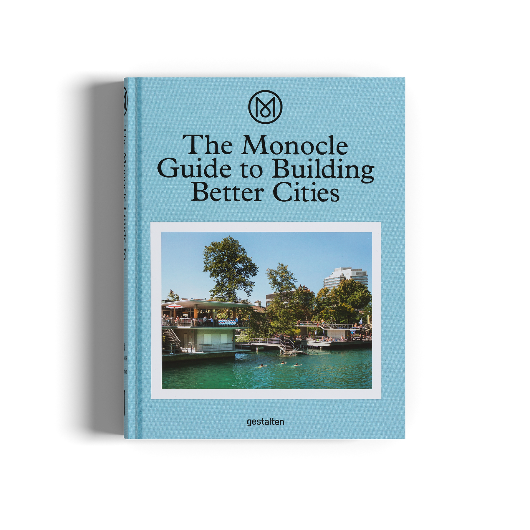 The Monocle Guide to Building Better Cities - What Makes a Great City