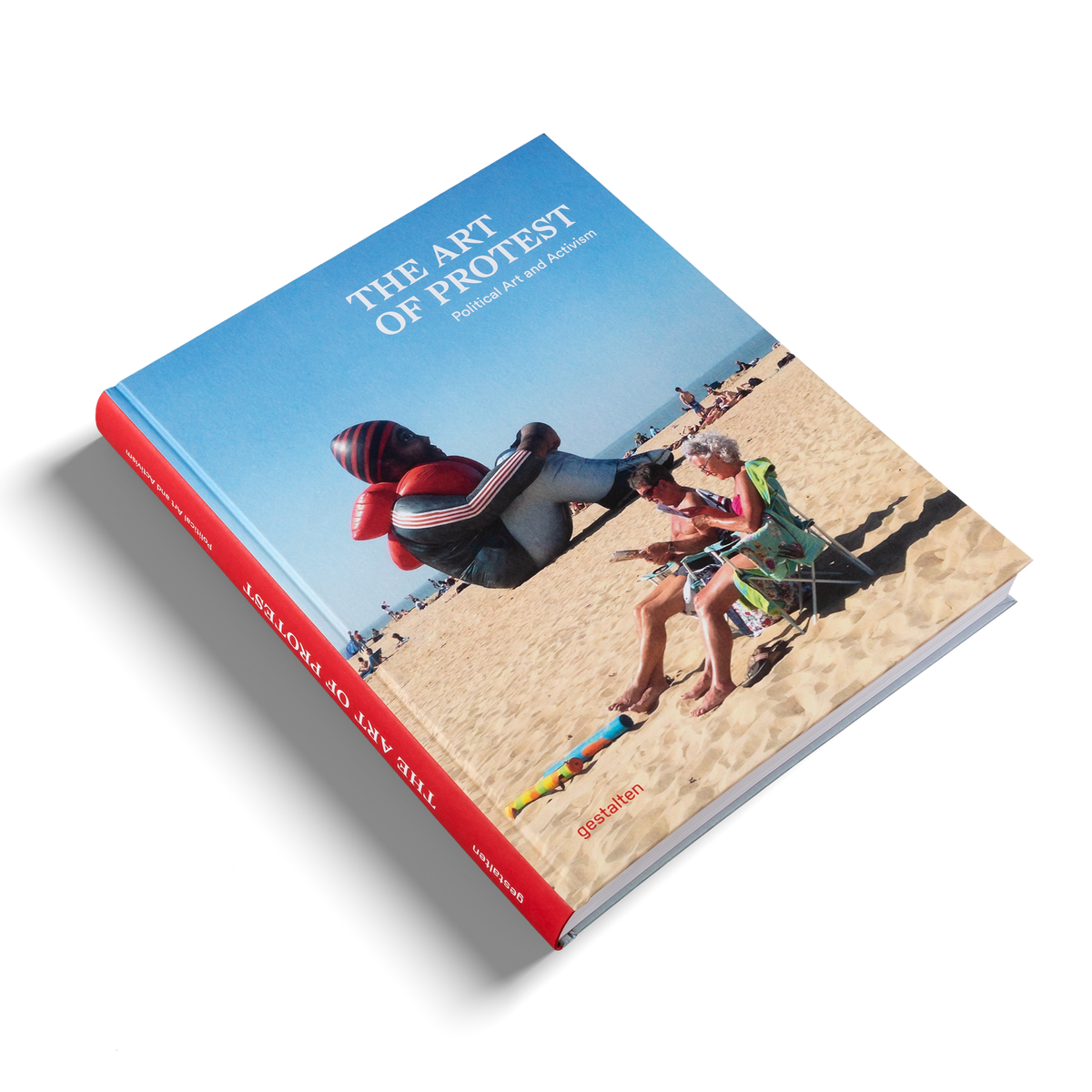 The Art of Protest - Political Art and Activism - gestalten & teNeues ...